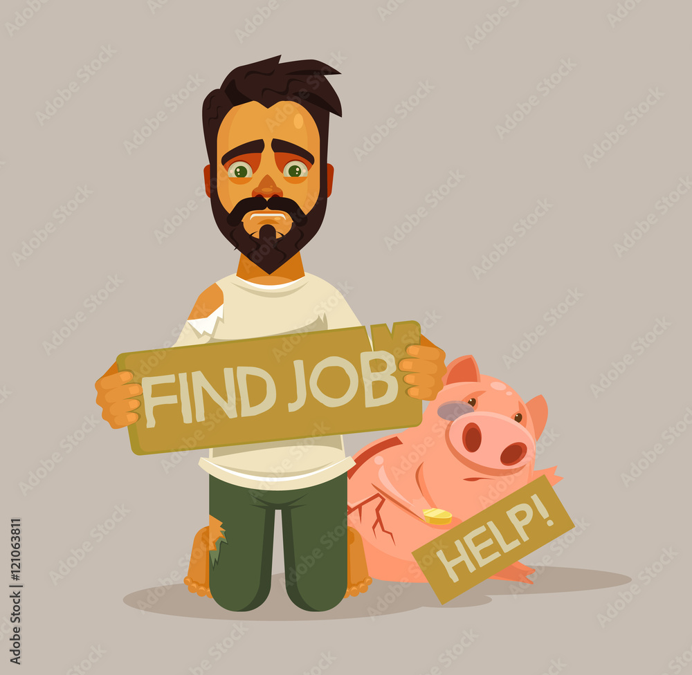 Unemployed homeless man character. Need job. Vector flat cartoon ...