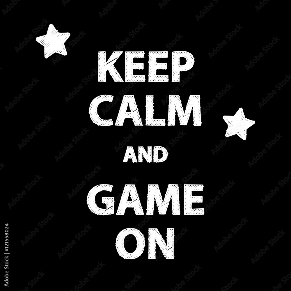 Poster Keep calm and game on. Vector illustration. Stock Vector | Adobe ...