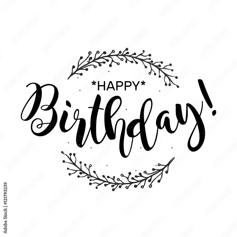 Happy Birthday. Beautiful greeting card poster with calligraphy black ...