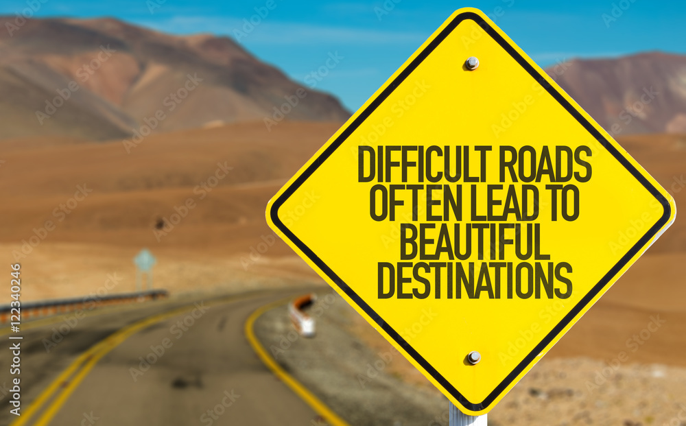 Difficult Roads Often Lead to Beautiful Destinations Stock Photo ...