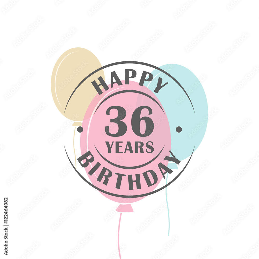 Happy birthday 36 years round logo with festive balloons, greeting card ...