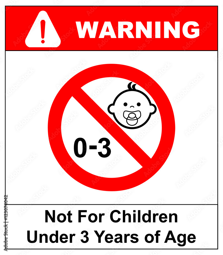 Prohibition sign for children.Not for children under 3 years sign ...