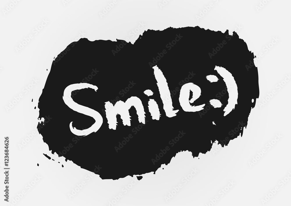 Text "Smile!", painted rough brush. Black grunge background. Stock ...
