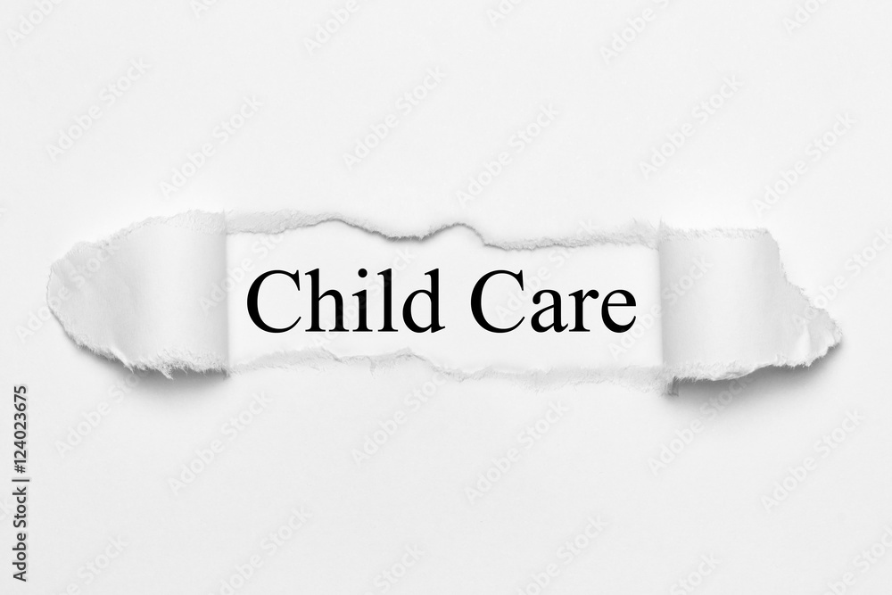 Child Care on white torn paper Stock Photo | Adobe Stock