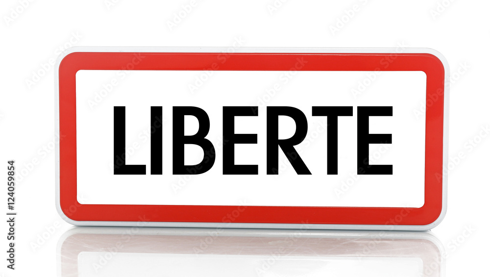 Panneau LIBERTE Stock Photo | Adobe Stock