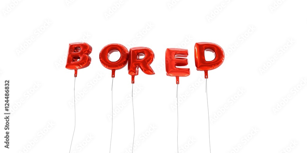 BORED - word made from red foil balloons - 3D rendered. Can be used for ...