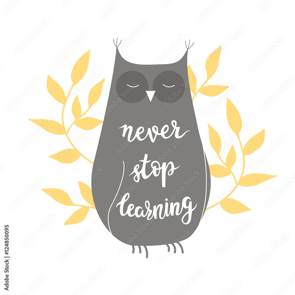 Never stop learning. Vector background with owl. Brush hand lettering ...