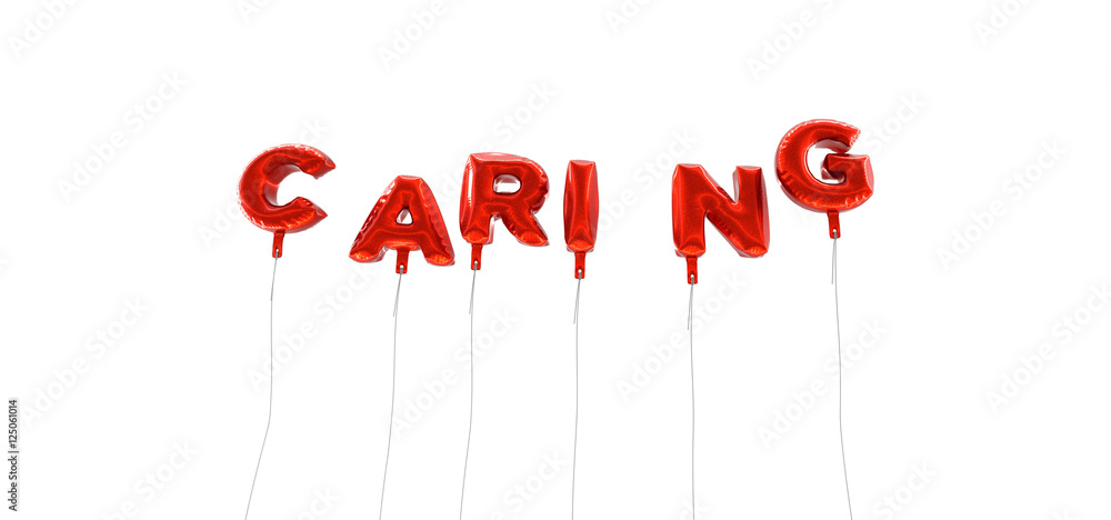 CARING - word made from red foil balloons - 3D rendered. Can be used ...