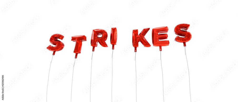 STRIKES - word made from red foil balloons - 3D rendered. Can be used ...