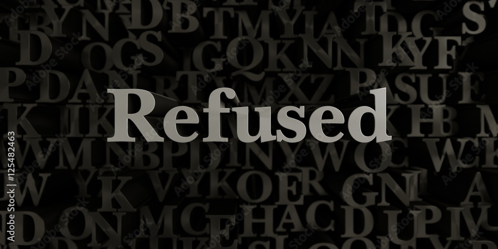 Refused - Stock image of 3D rendered metallic typeset headline ...