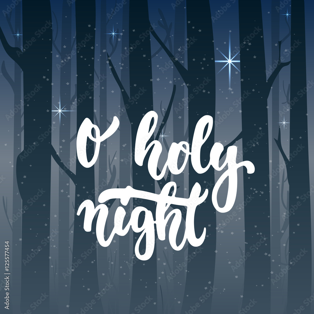 O holy night - lettering Christmas and New Year holiday calligraphy ...