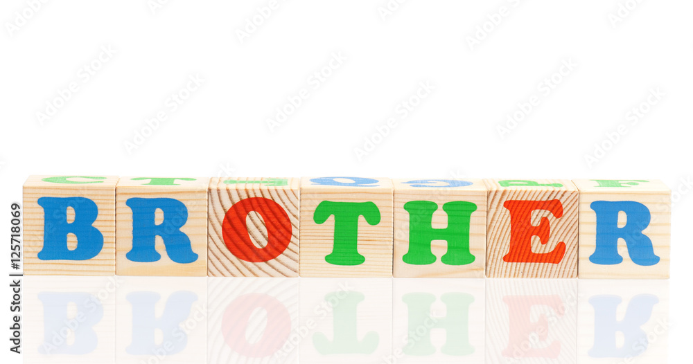 Brother word formed by colorful wooden alphabet blocks, isolated on ...