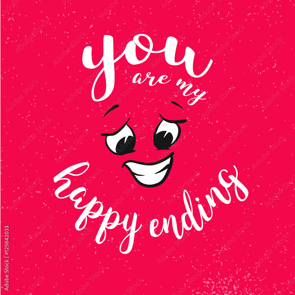 You are my happy ending Quote around smiling Face on Red Vintage Stock ...