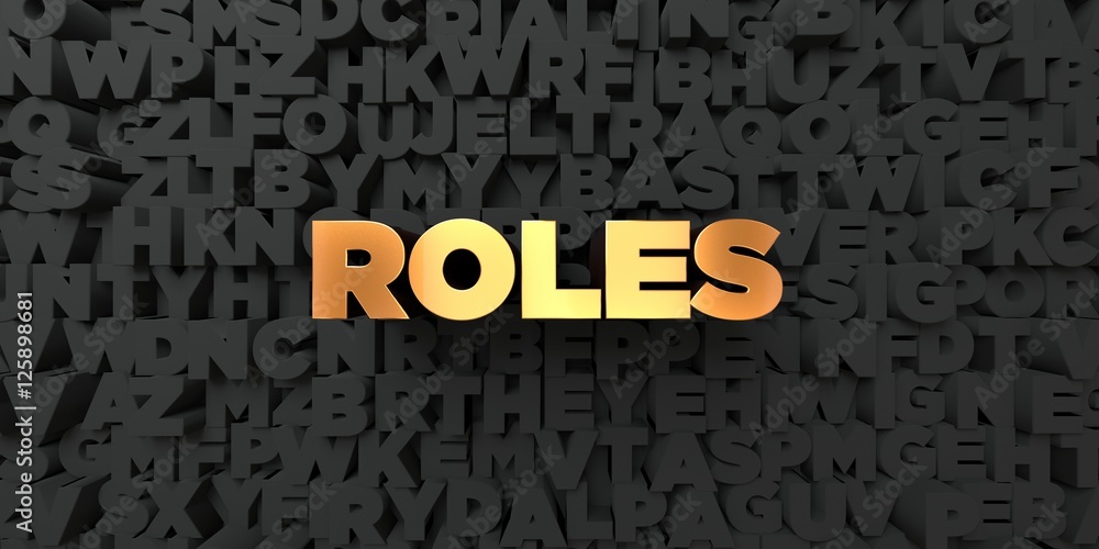 Roles - Gold text on black background - 3D rendered royalty free stock ...