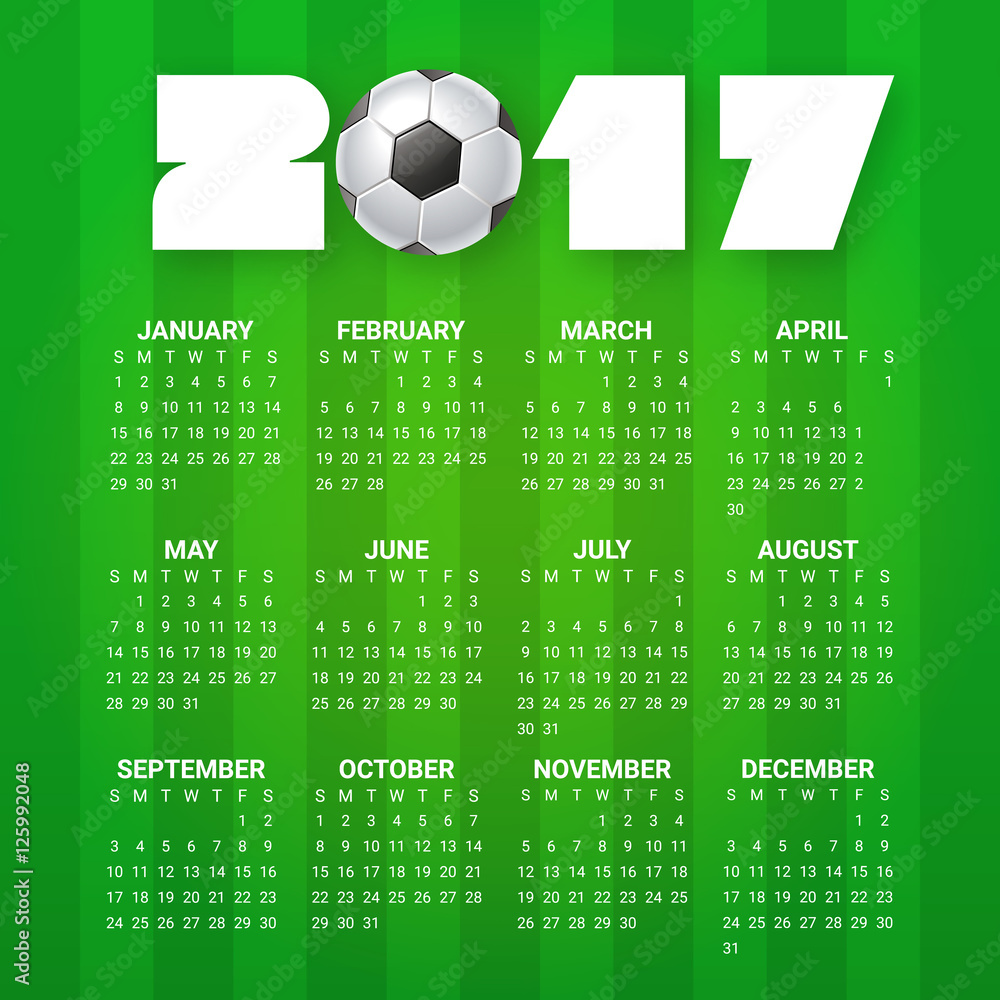 Calendar for 2017 Year. Sport, football, games theme. Soccer ball on ...