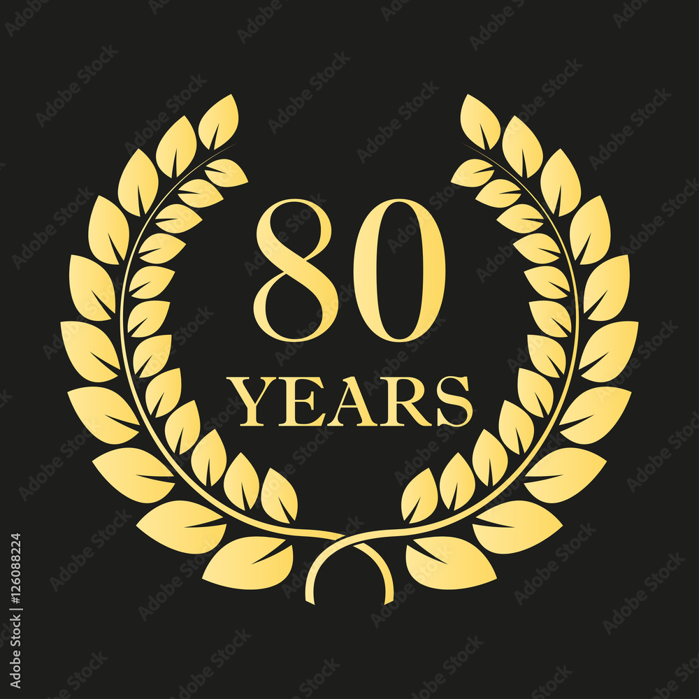 80 years anniversary laurel wreath sign or emblem. Template for ...