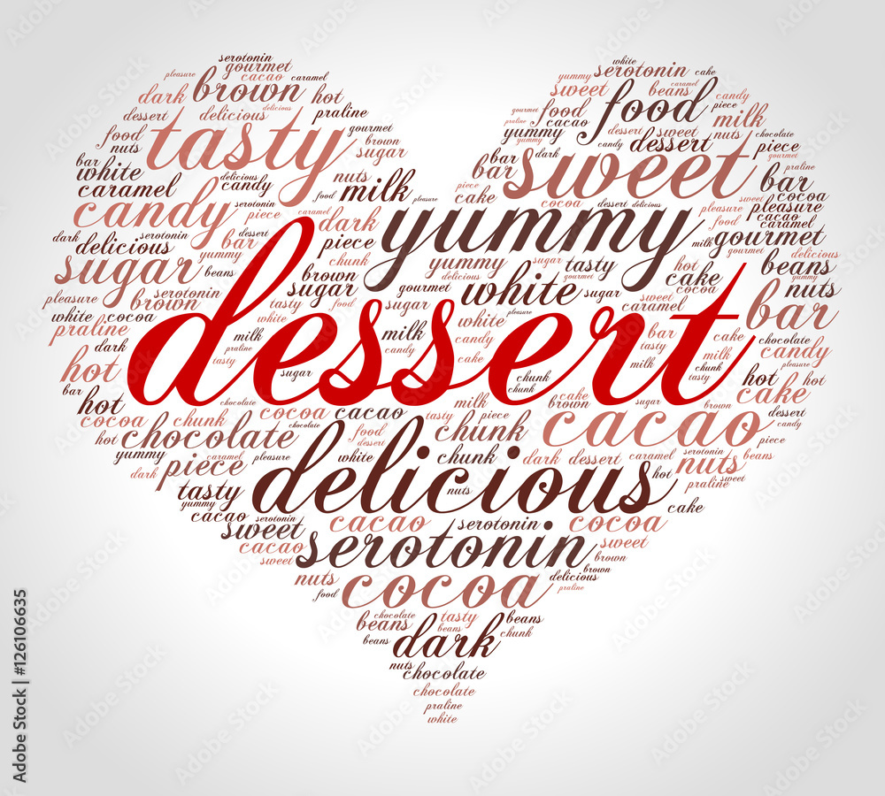 Dessert. Word cloud in a heart shape, italic font, grey background ...
