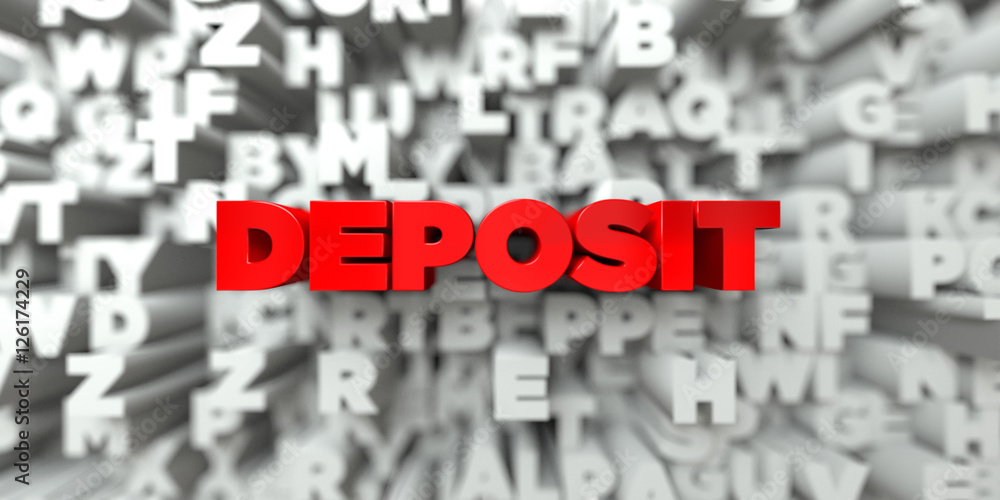 DEPOSIT - Red text on typography background - 3D rendered royalty free ...