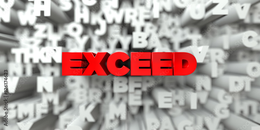 EXCEED - Red text on typography background - 3D rendered royalty free ...