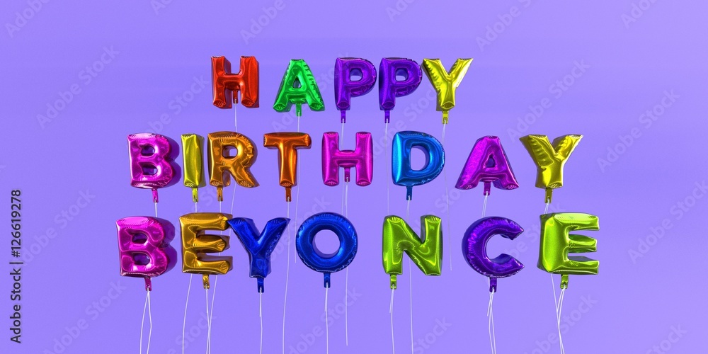 Happy Birthday Beyonce card with balloon text - 3D rendered stock image ...