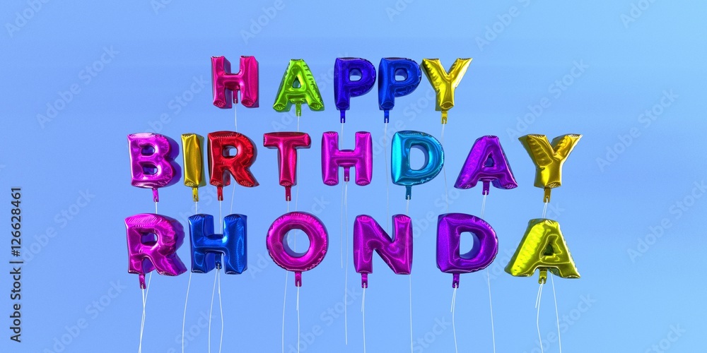 Happy Birthday Rhonda Card With Balloon Text 3d Rendered Stock Image This Image Can Be Used