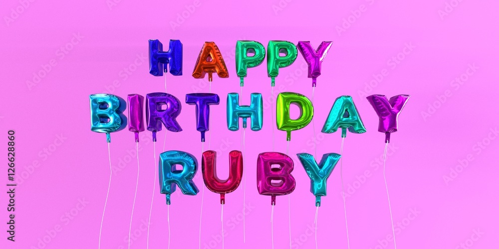 Happy Birthday Ruby card with balloon text - 3D rendered stock image ...
