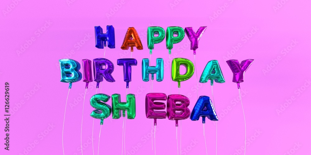 Happy Birthday Sheba card with balloon text - 3D rendered stock image ...