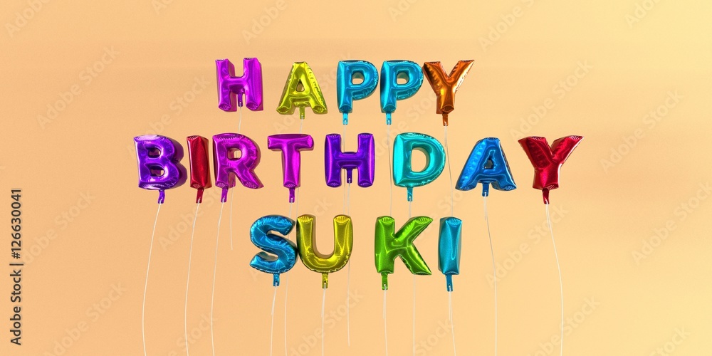 Happy Birthday Suki card with balloon text - 3D rendered stock image ...