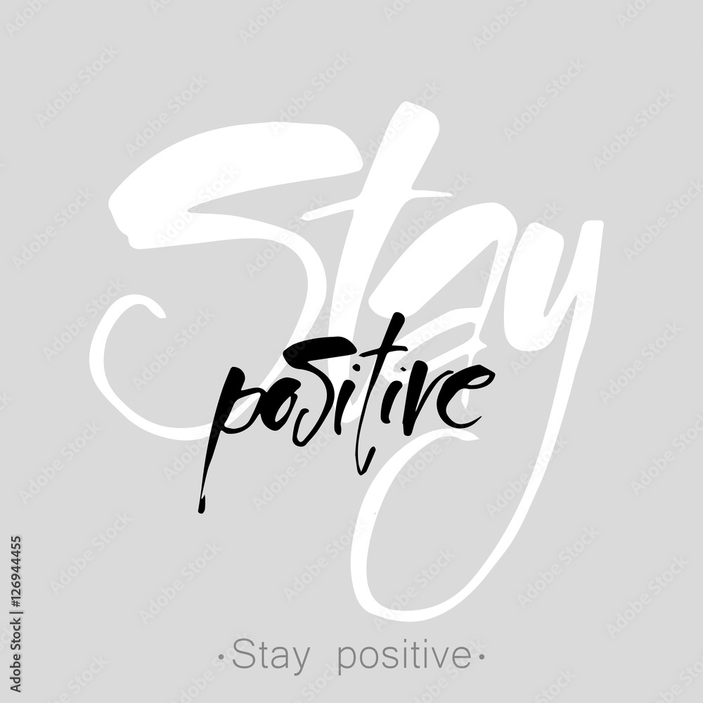 stay positive Stock Vector | Adobe Stock