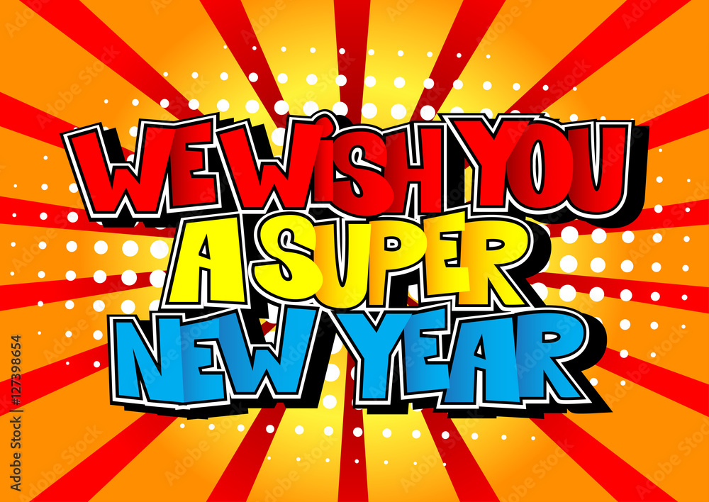 Vector Illustrated comic book style We Wish A Super New Year text ...