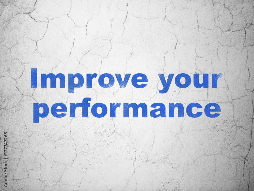 Learning concept: Improve Your Performance on wall background Stock ...