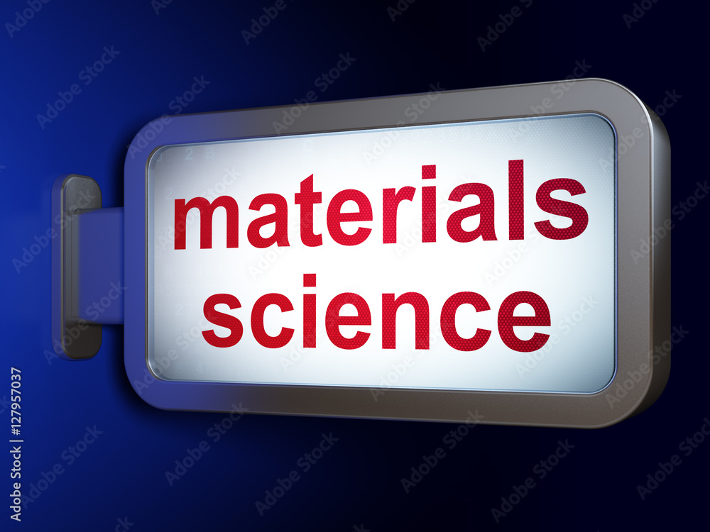 Science concept: Materials Science on billboard background Stock ...