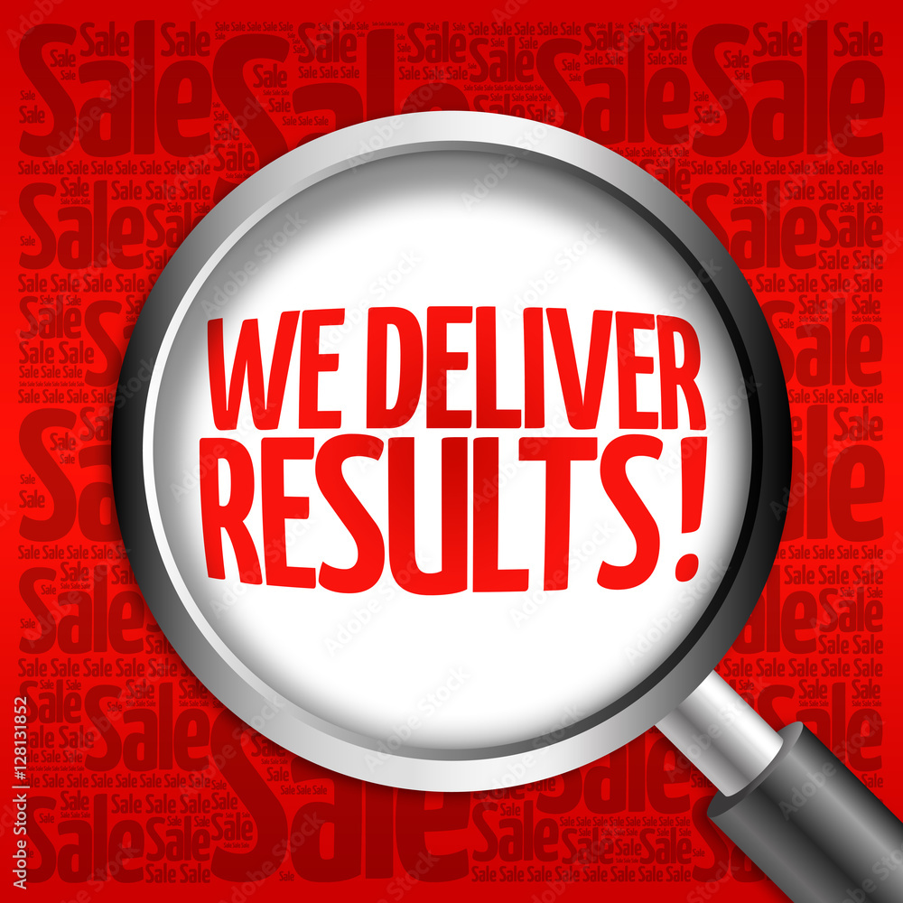 We deliver results ! word cloud with magnifying glass, business concept ...