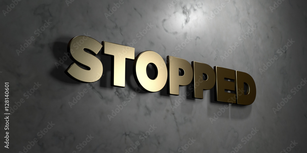 Stopped - Gold sign mounted on glossy marble wall - 3D rendered royalty ...