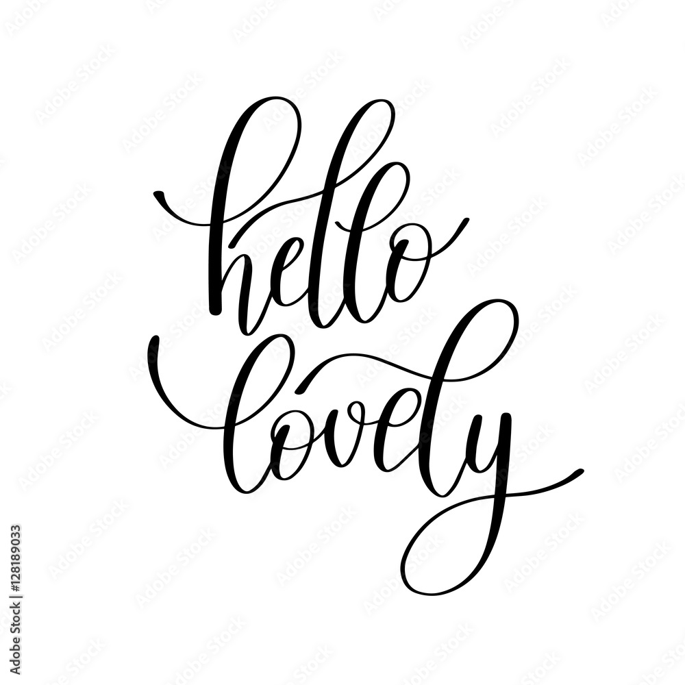 hello lovely handwritten calligraphy lettering quote to valentin Stock ...