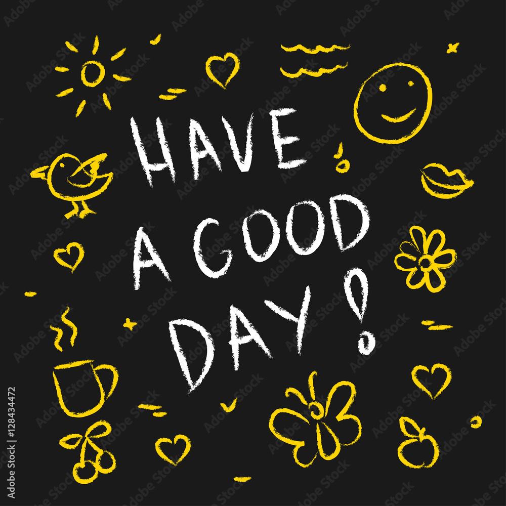 Have a good day vector illustration. Chalkboard decorative banner ...