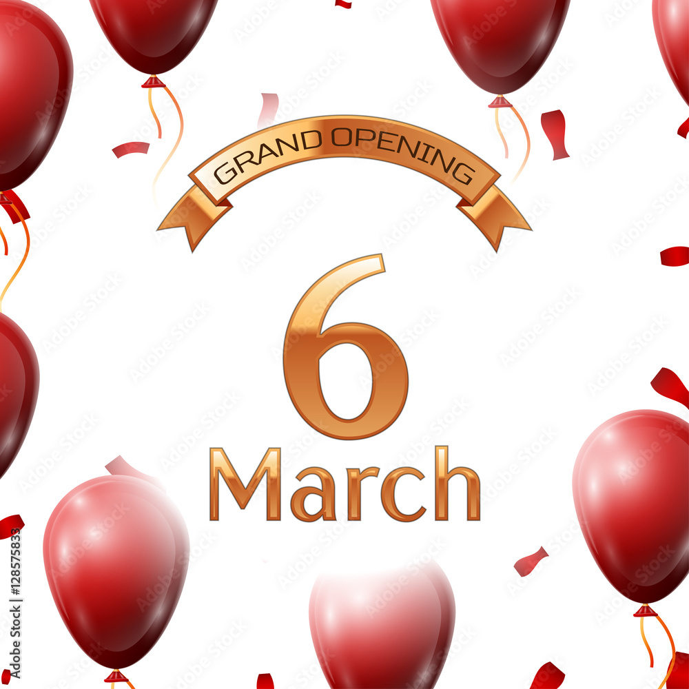 Golden ribbon with inscription grand opening the sixth of March on ...