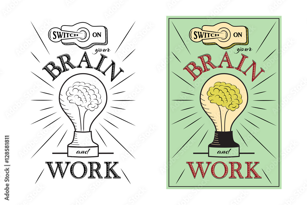 Switch on your brain and work. Hand-drawn lettering with motivational ...