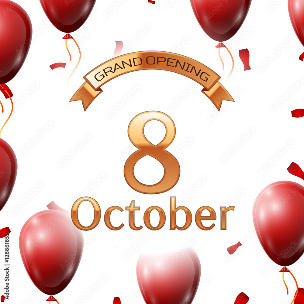 Golden ribbon with inscription grand opening the eighth of October on ...