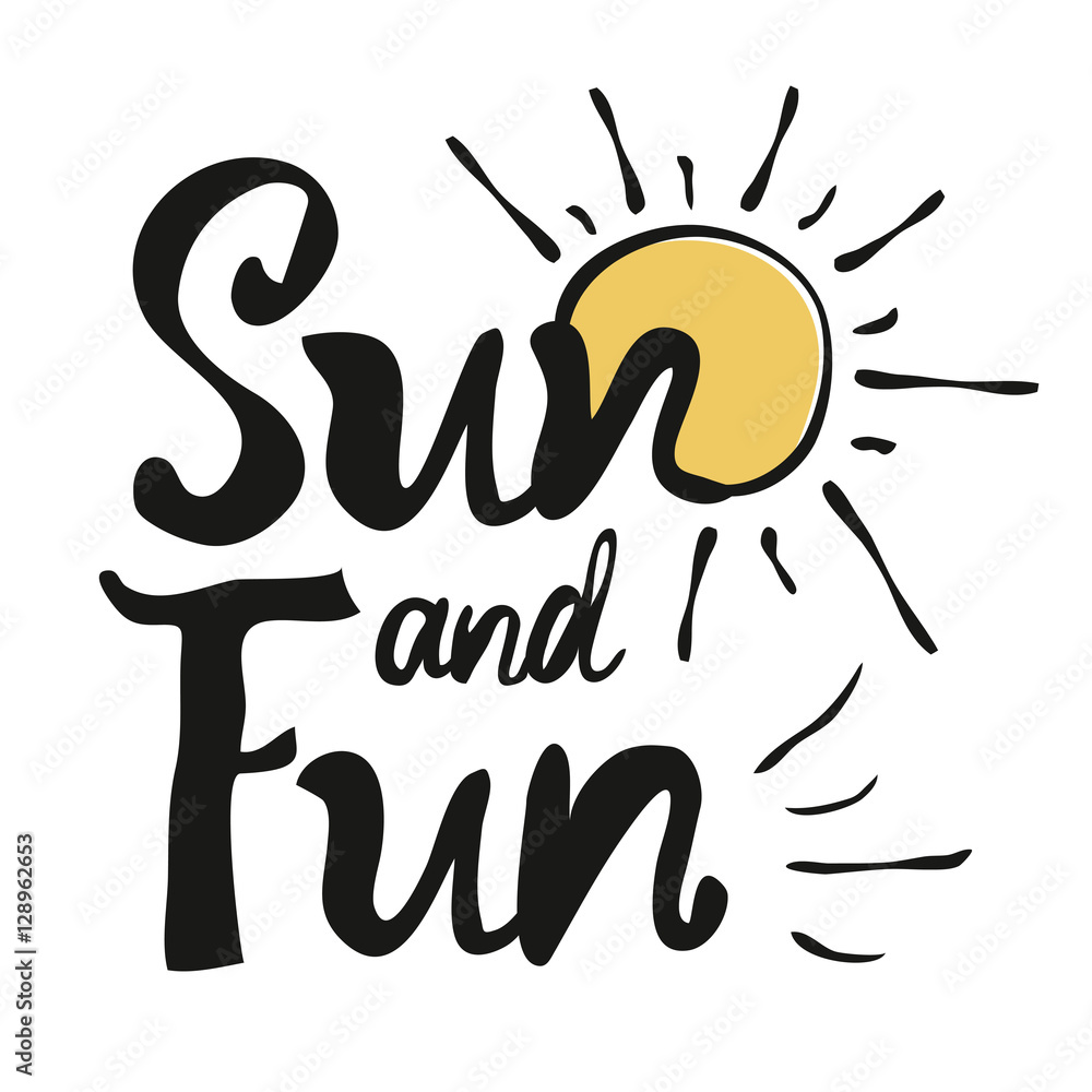 Summer vector illustration with inspirational lettering quote - Sun and ...