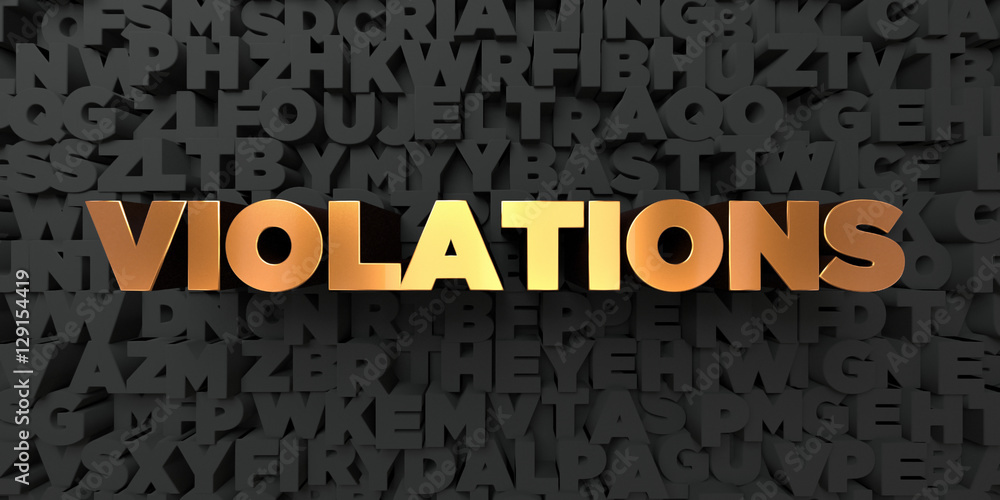 Violations - Gold text on black background - 3D rendered royalty free ...
