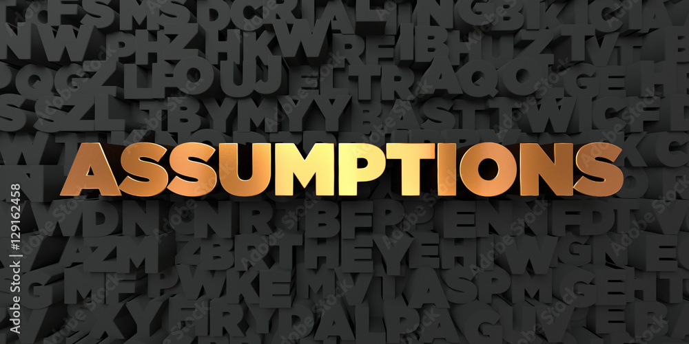 Assumptions - Gold text on black background - 3D rendered royalty free ...