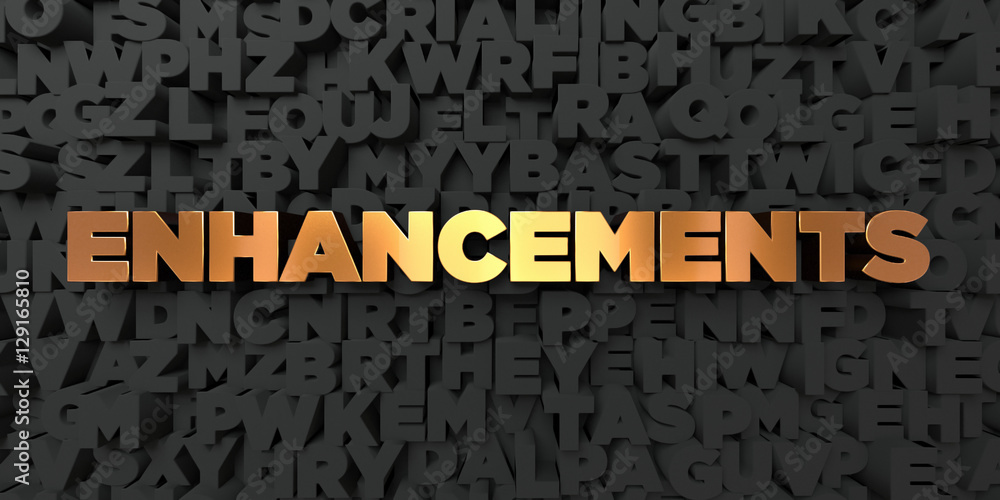 Enhancements - Gold text on black background - 3D rendered royalty free ...