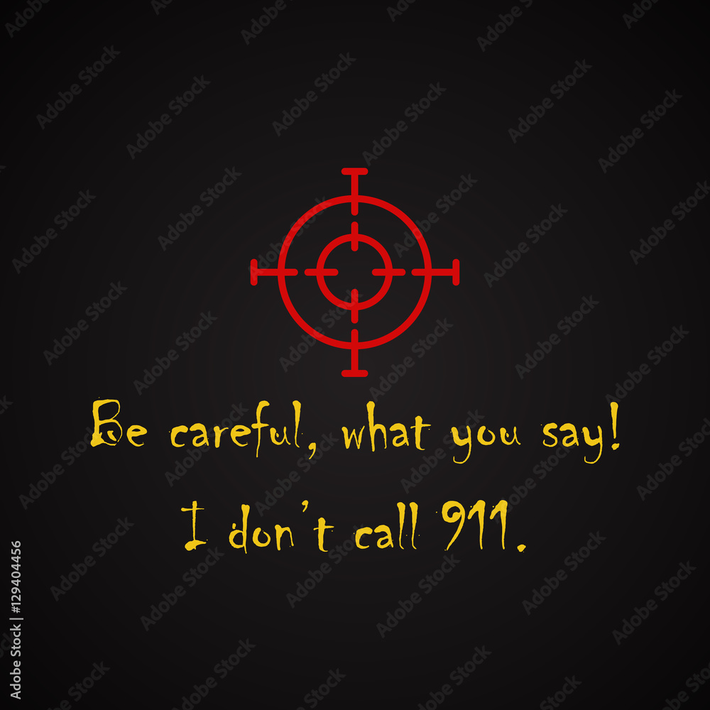 I don't call 911 - funny inscription template Stock Vector | Adobe Stock