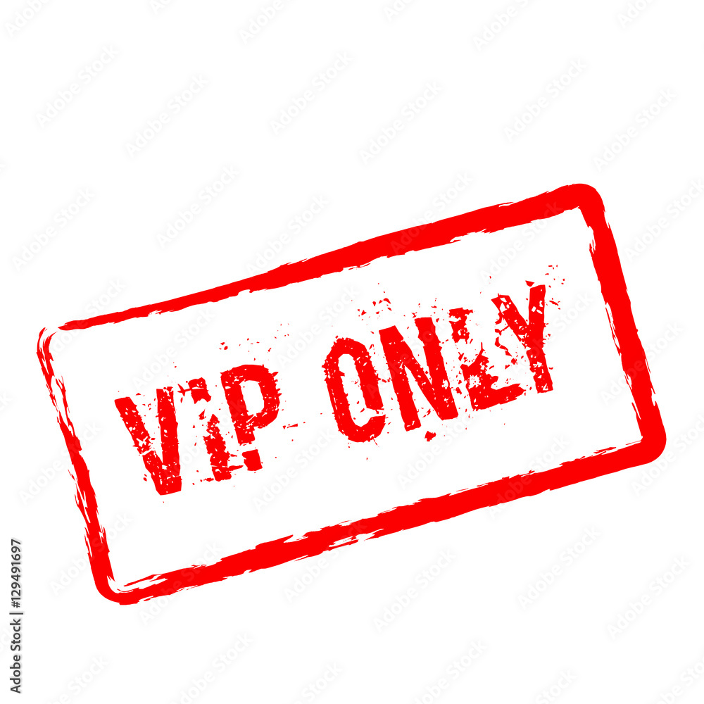 VIP Only red rubber stamp isolated on white background. Grunge ...