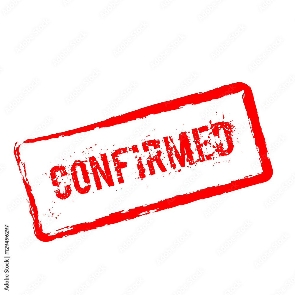 Confirmed red rubber stamp isolated on white background. Grunge ...