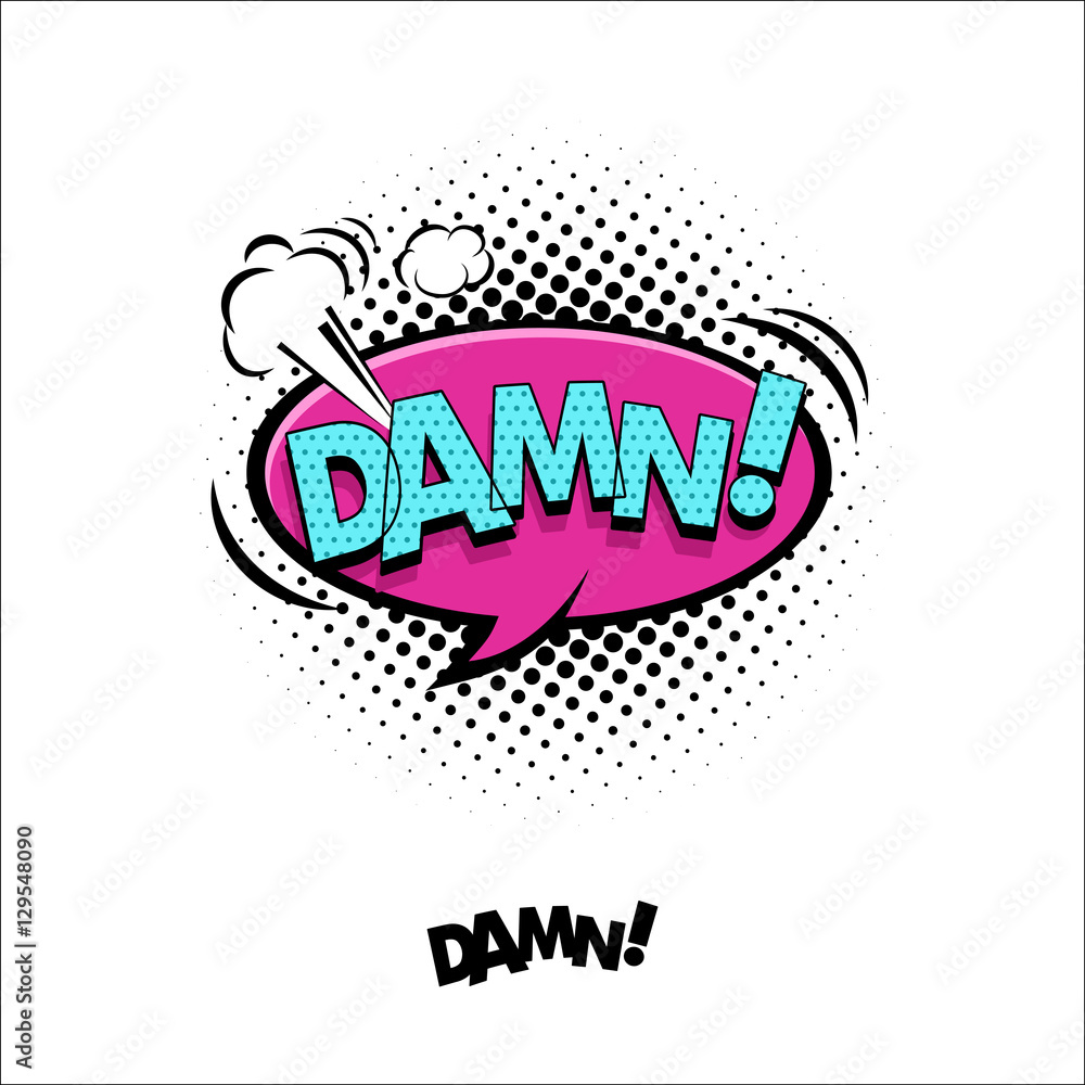 Comic speech bubble with emotional text Damn! Vector bright dynamic ...