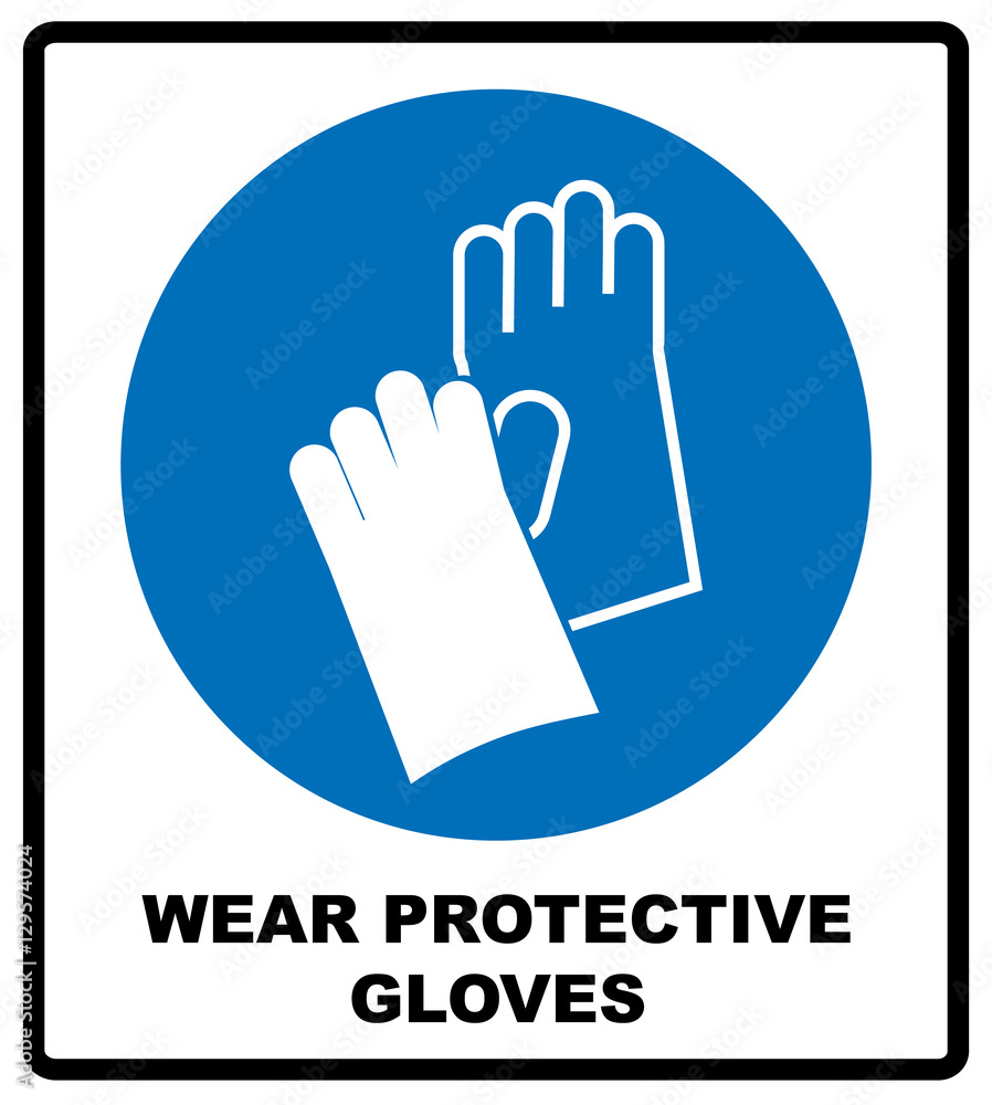 Wear Gloves - Safety Sign, Warning Sign Stock Vector | Adobe Stock