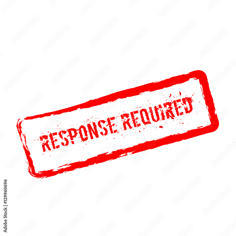 Response required red rubber stamp isolated on white background. Grunge ...