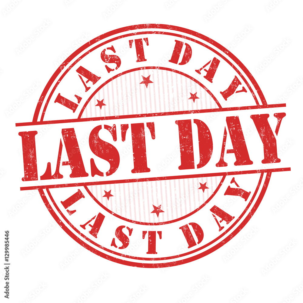 Last day sign or stamp Stock Vector | Adobe Stock